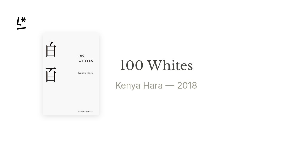 100 Whites by Kenya Hara | Literal