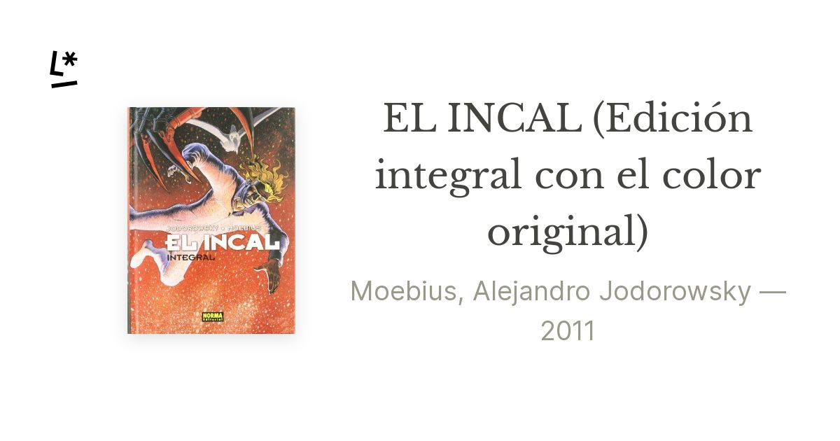 EL INCAL (Edición integral con el color original) by Moebius, Alejandro ...