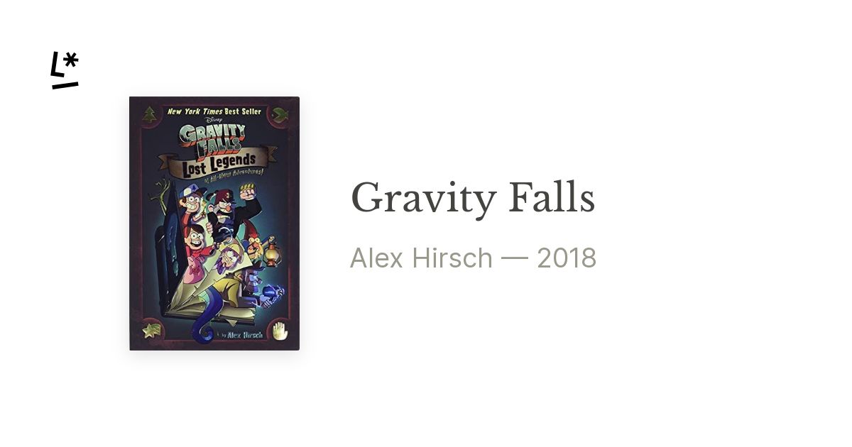 Gravity Falls by Alex Hirsch | Literal