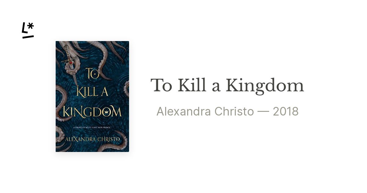 To Kill a Kingdom by Alexandra Christo | Literal