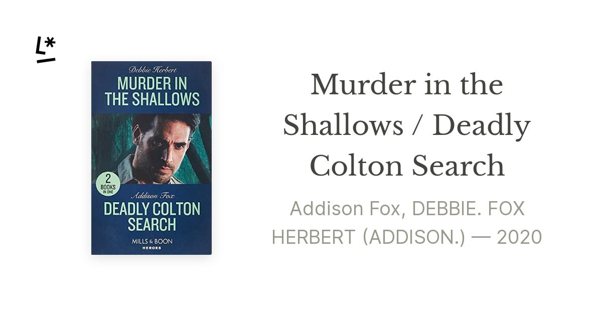 Murder in the Shallows / Deadly Colton Search by Addison Fox, DEBBIE ...