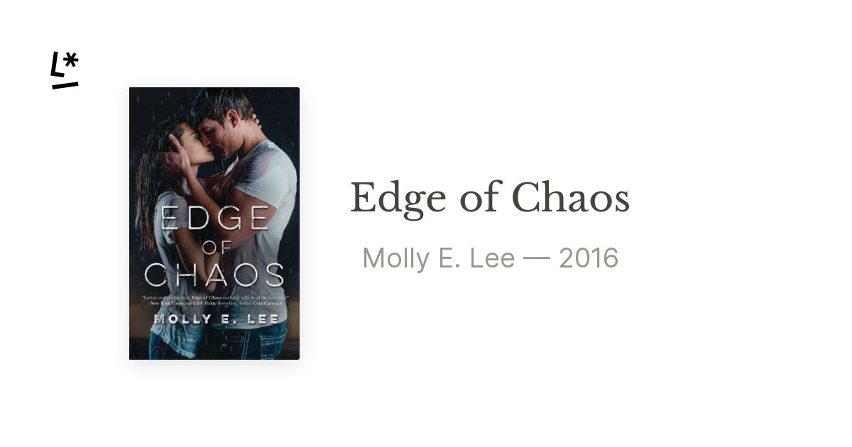 Edge of Chaos by Molly E. Lee | Literal