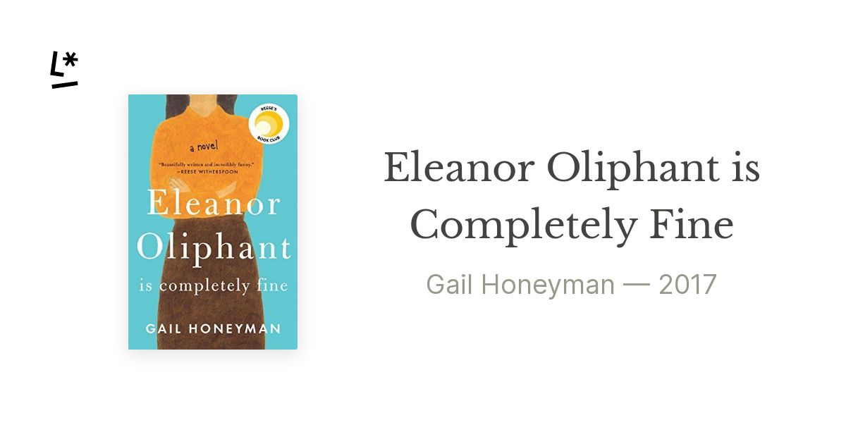 Eleanor Oliphant is Completely Fine by Gail Honeyman | Literal