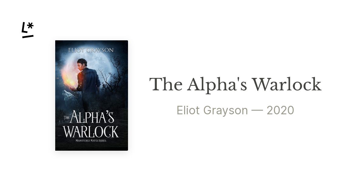The Alpha's Warlock by Eliot Grayson | Literal