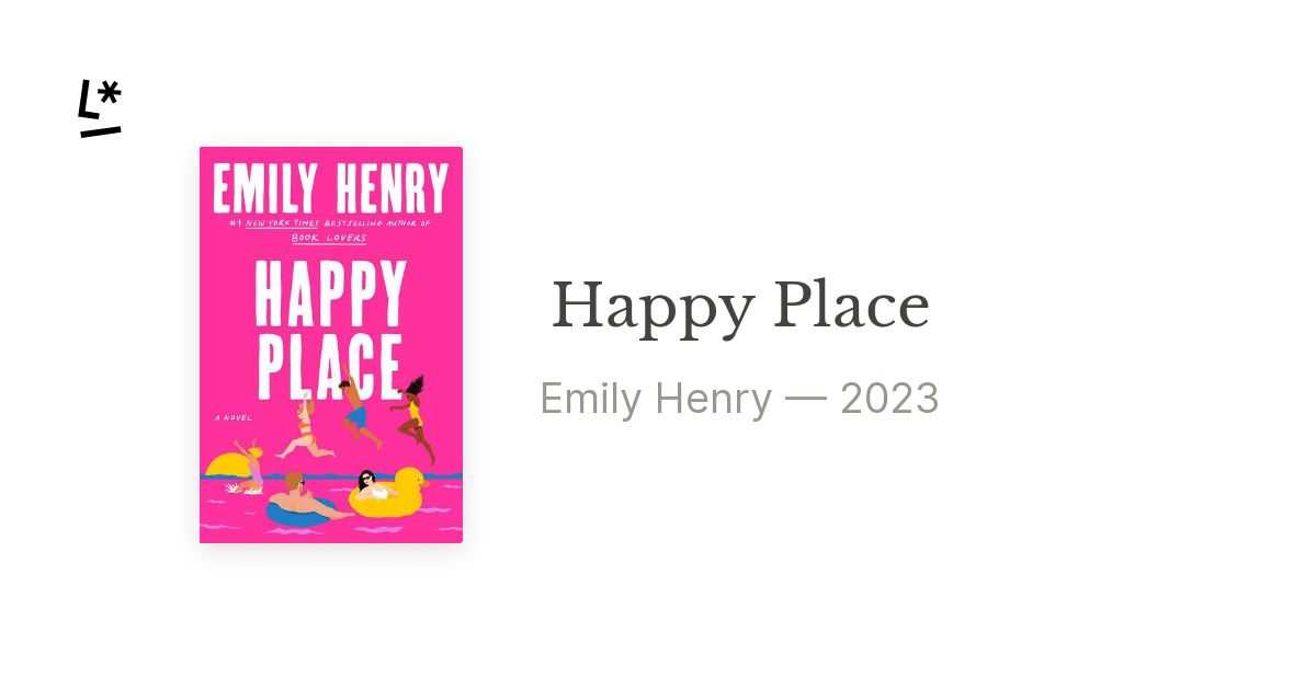 Happy Place by Emily Henry | Literal
