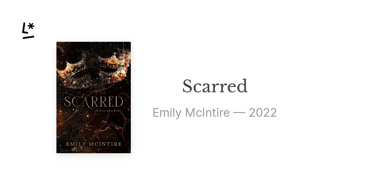 Scarred by Emily McIntire | Literal