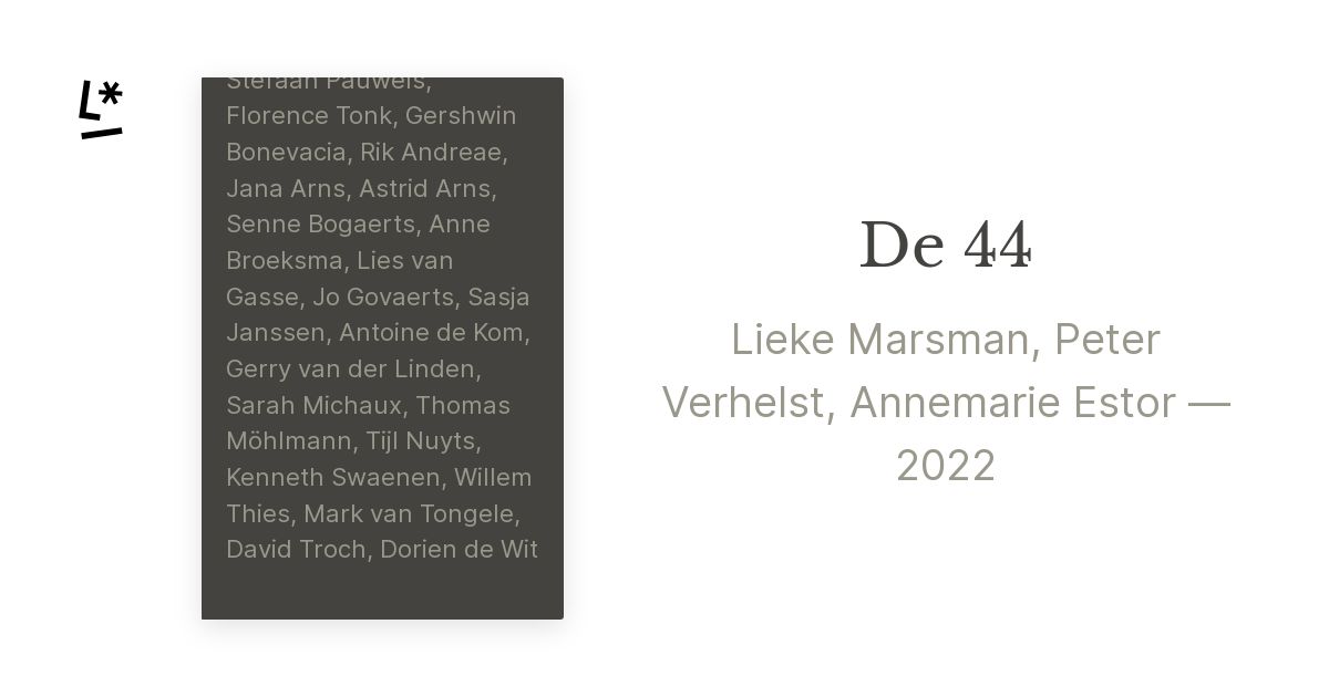 De 44 by Lieke Marsman, Peter Verhelst, Annemarie Estor, Marjoleine de ...