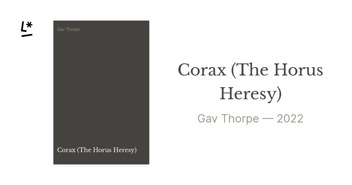Corax (The Horus Heresy) by Gav Thorpe | Literal