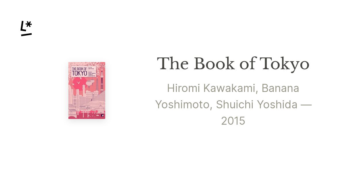 The Book of Tokyo by Hiromi Kawakami, Banana Yoshimoto, Shuichi Yoshida ...