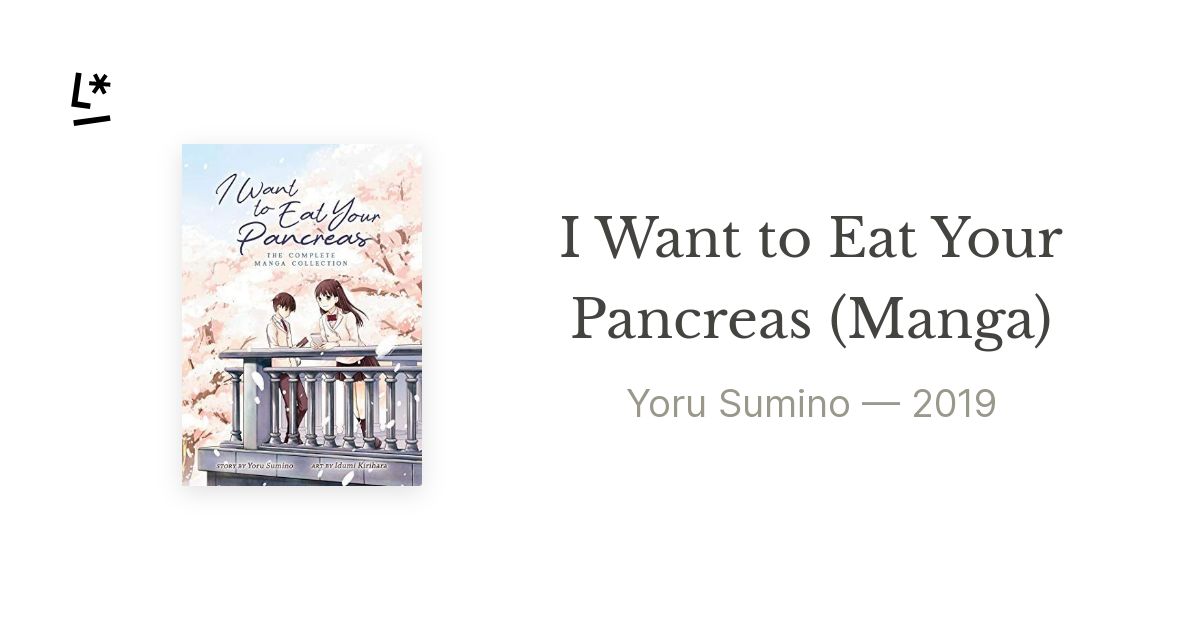 I Want to Eat Your Pancreas (Manga) by Yoru Sumino | Literal