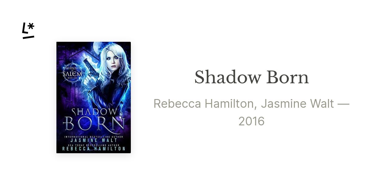 Shadow Born by Rebecca Hamilton, Jasmine Walt | Literal