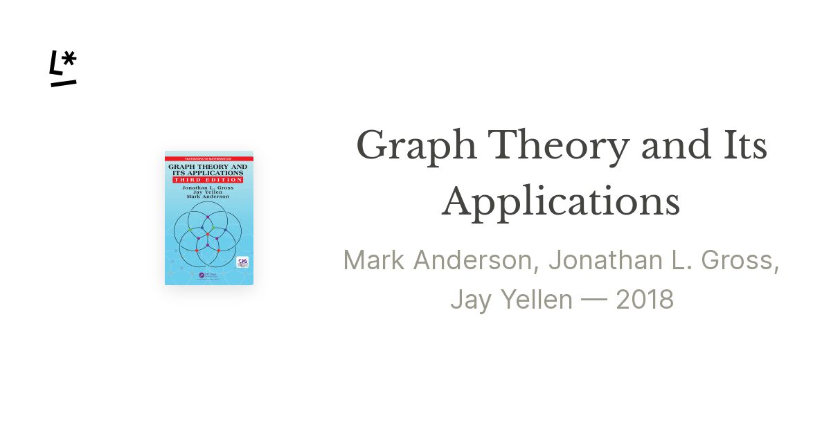 Graph Theory and Its Applications by Mark Anderson, Jonathan L. Gross ...