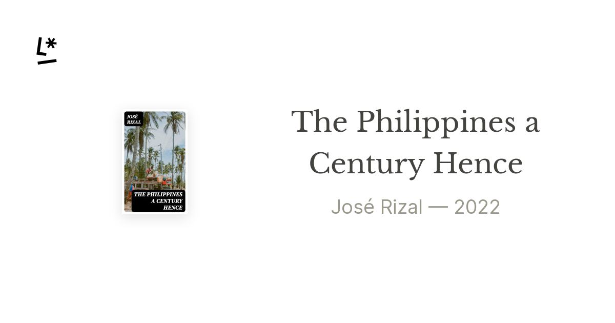 The Philippines a Century Hence by José Rizal | Literal