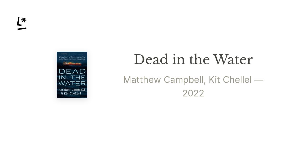 Dead in the Water by Matthew Campbell, Kit Chellel | Literal