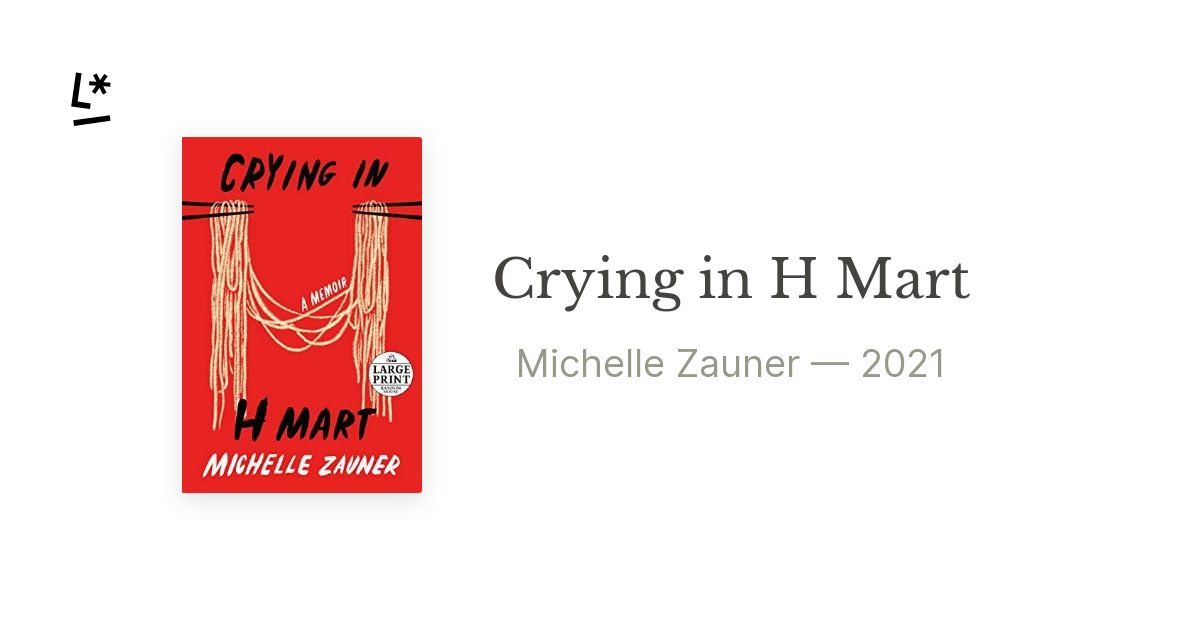 Crying in H Mart by Michelle Zauner | Literal