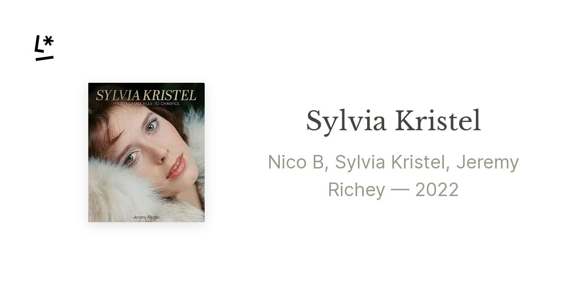 Sylvia Kristel by Nico B, Sylvia Kristel, Jeremy Richey | Literal