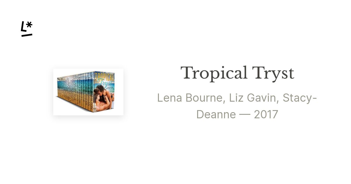 Tropical Tryst by Lena Bourne, Liz Gavin, Stacy-Deanne, Whitley Cox ...