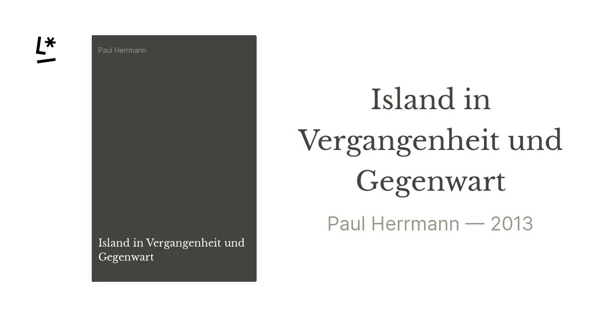 Island in Vergangenheit und Gegenwart by Paul Herrmann | Literal