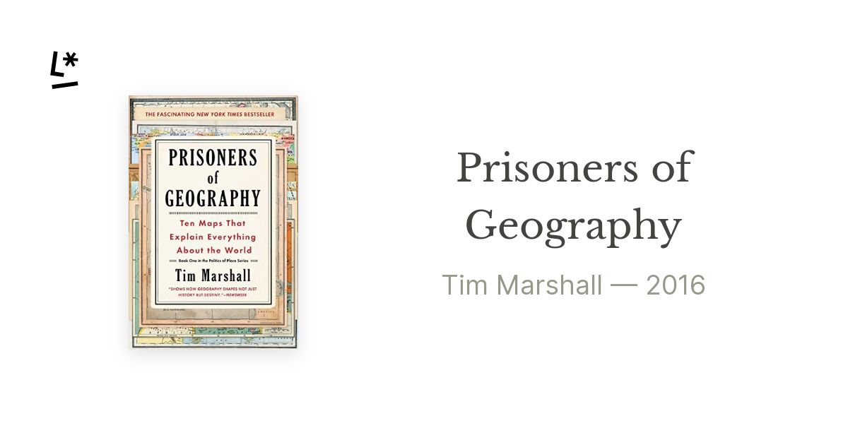 Prisoners of Geography by Tim Marshall | Literal