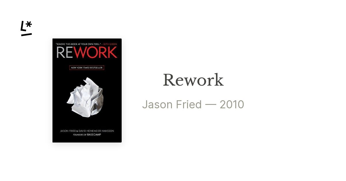 Rework by Jason Fried | Literal
