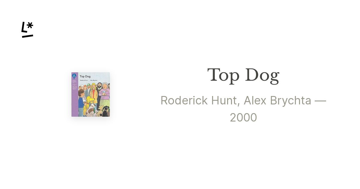 Top Dog by Roderick Hunt, Alex Brychta | Literal