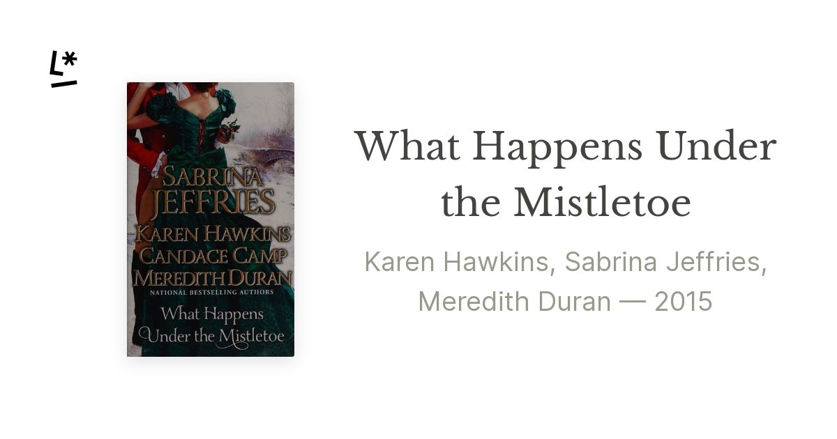 What Happens Under the Mistletoe by Karen Hawkins, Sabrina Jeffries ...