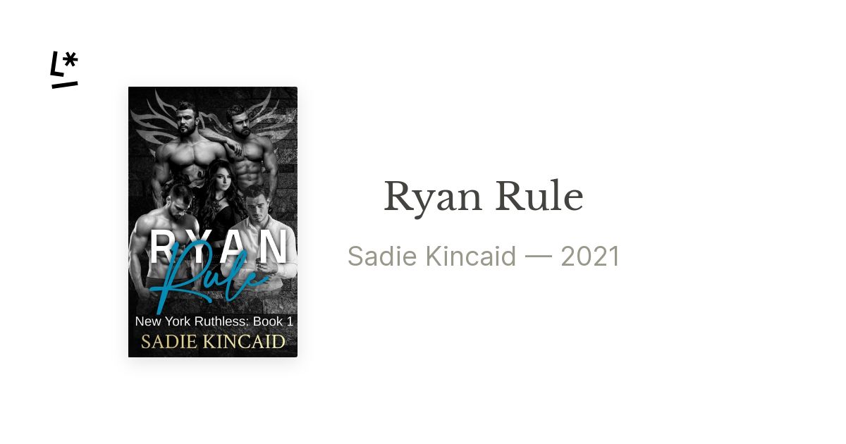 Ryan Rule by Sadie Kincaid | Literal