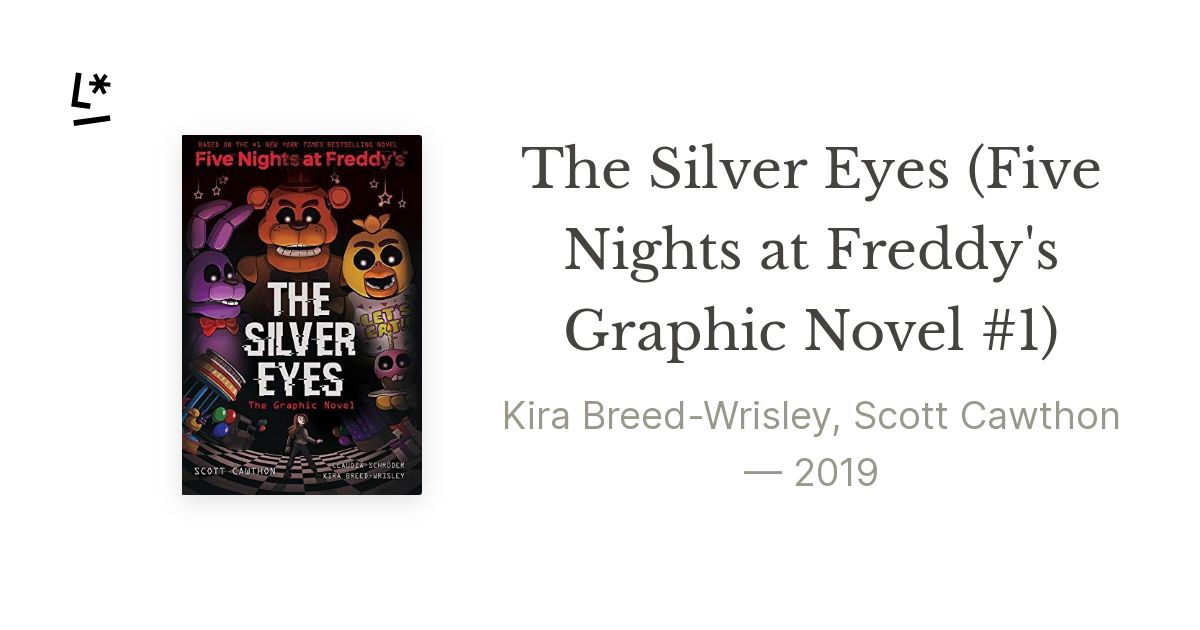 The Silver Eyes (Five Nights at Freddy's Graphic Novel #1) by Kira ...