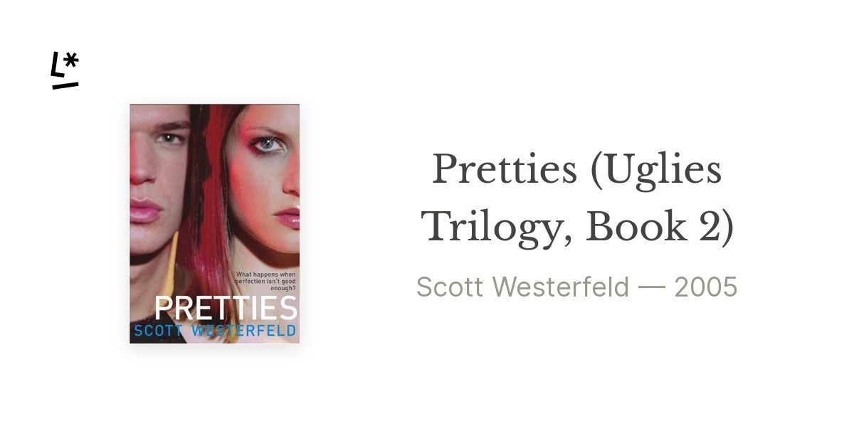 Pretties (Uglies Trilogy, Book 2) by Scott Westerfeld | Literal