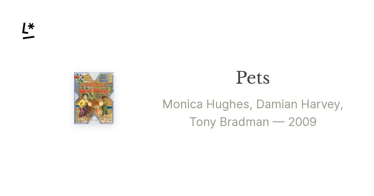 Pets by Monica Hughes, Damian Harvey, Tony Bradman, Claire Llewellyn ...