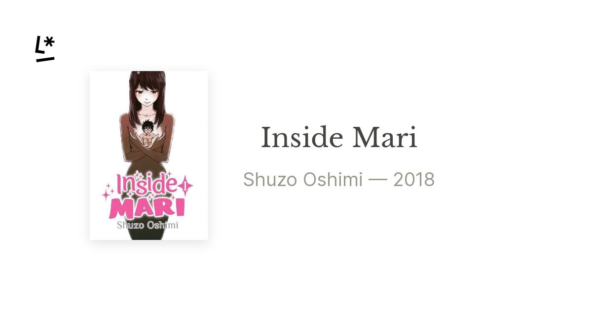 Inside Mari by Shuzo Oshimi | Literal