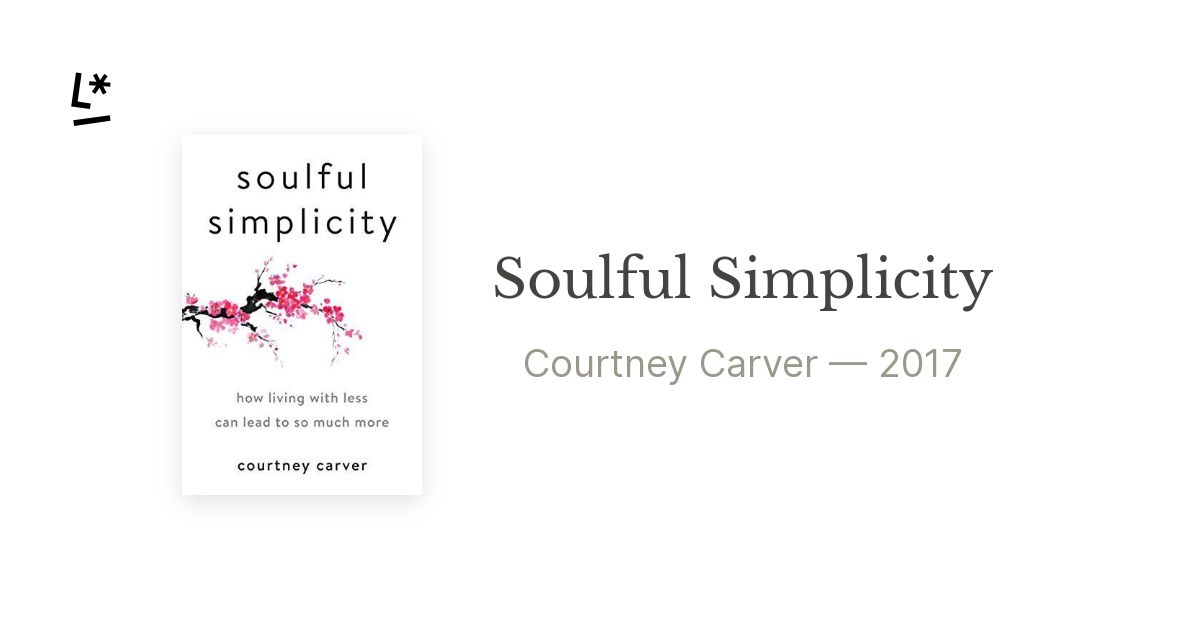 Soulful Simplicity by Courtney Carver | Literal