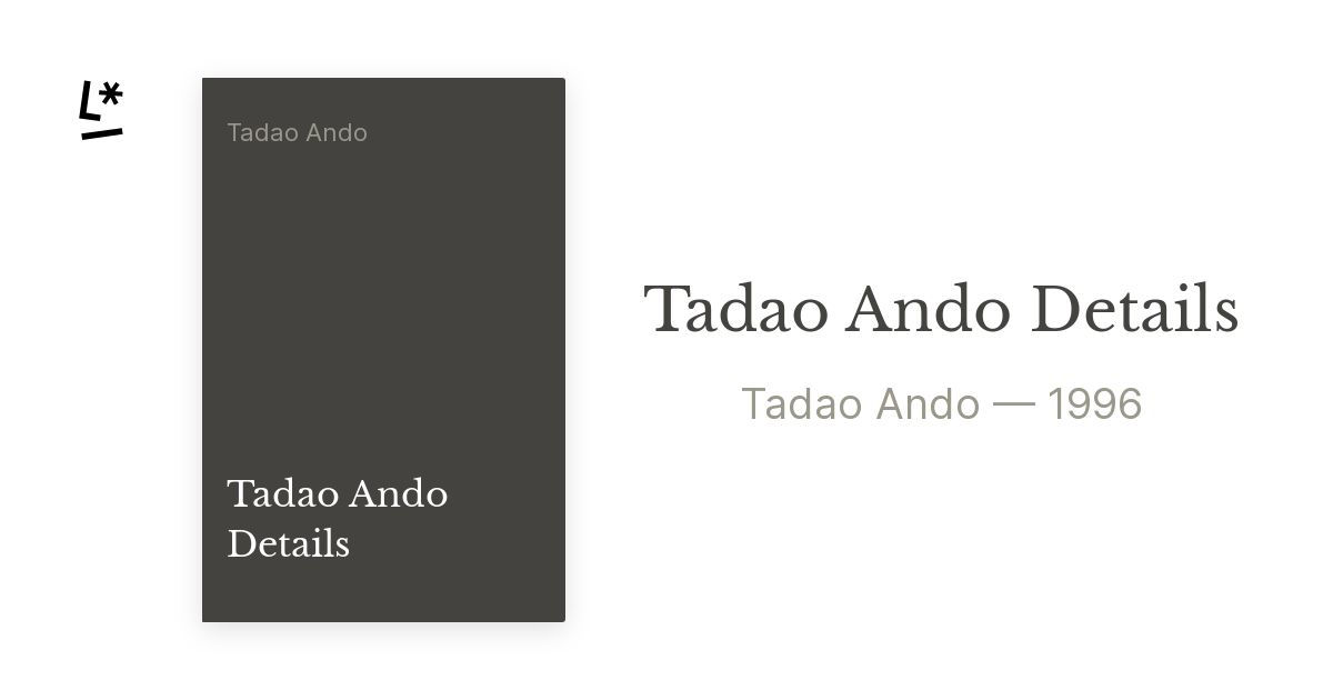 Tadao Ando Details by Tadao Ando | Literal