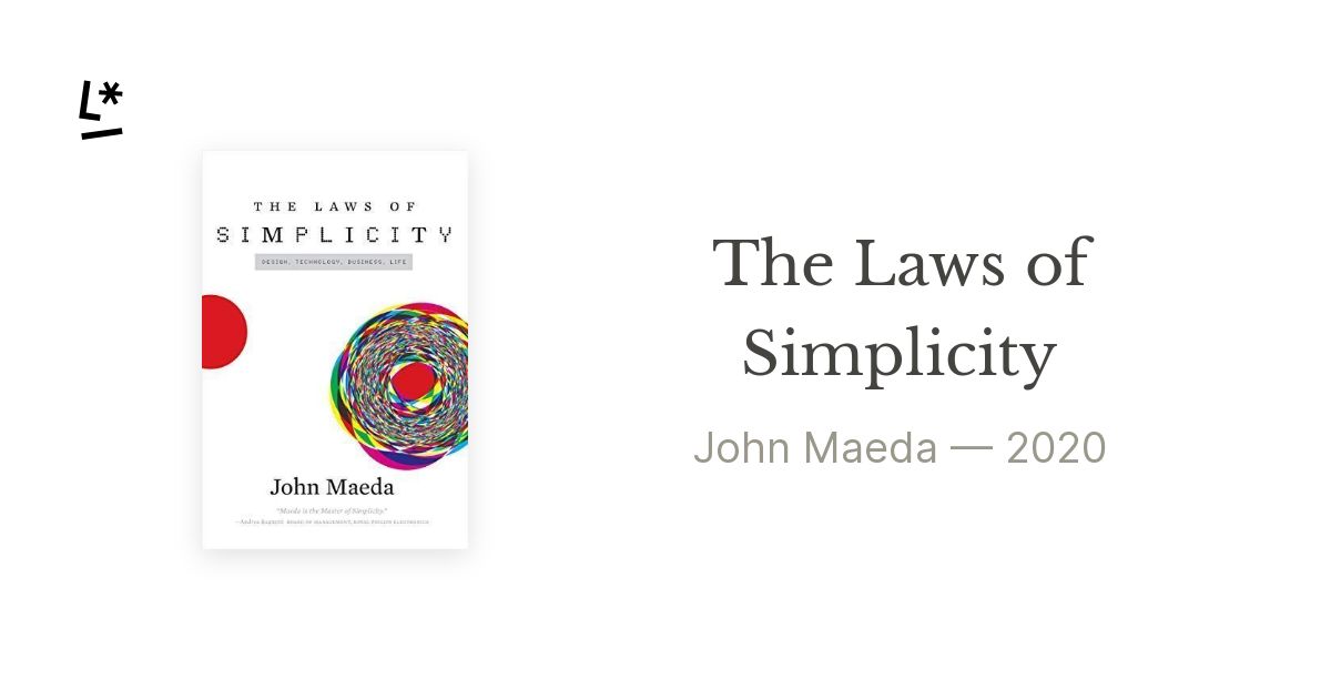The Laws of Simplicity by John Maeda | Literal