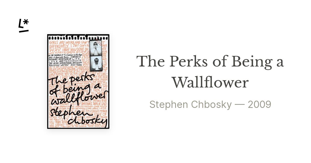 The Perks of Being a Wallflower by Stephen Chbosky | Literal