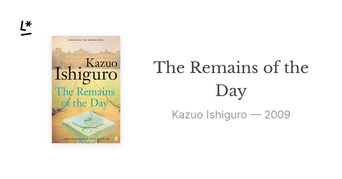 The Remains of the Day by Kazuo Ishiguro | Literal