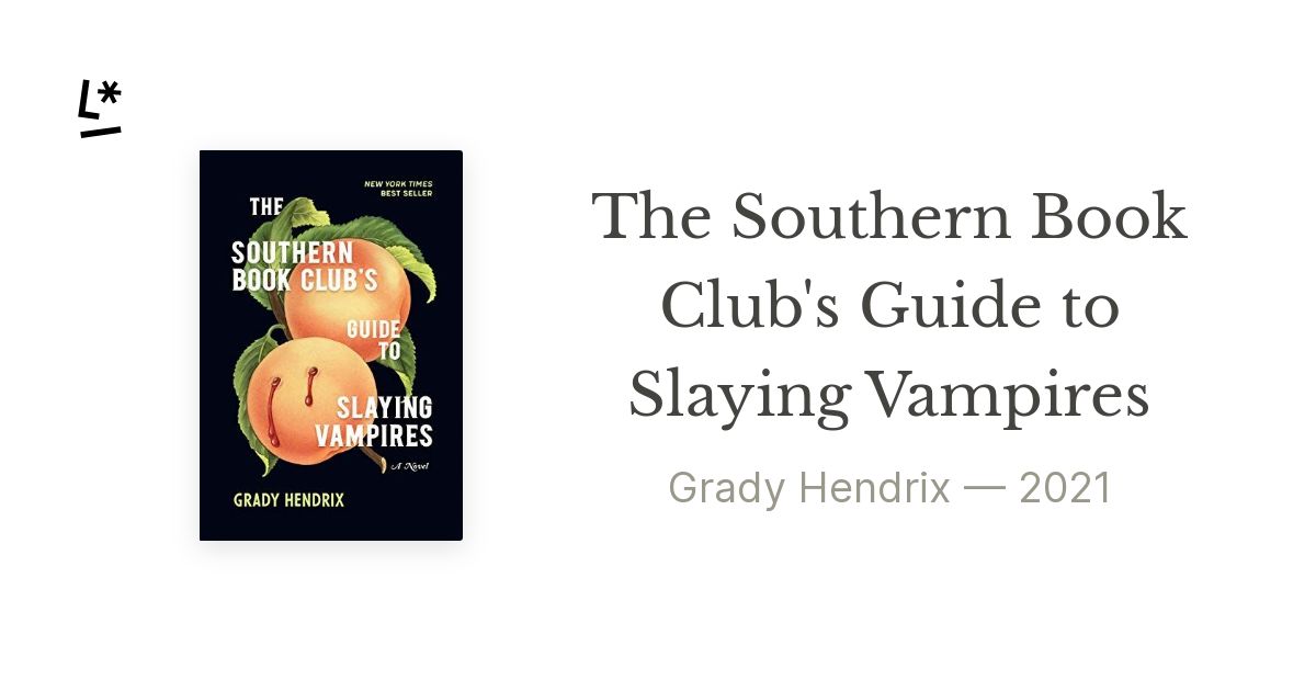 The Southern Book Club's Guide to Slaying Vampires by Grady Hendrix ...
