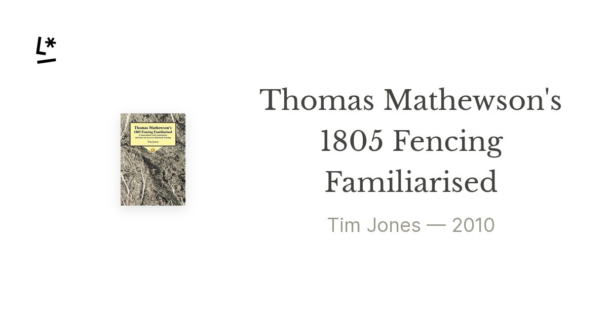 Thomas Mathewson's 1805 Fencing Familiarised by Tim Jones | Literal