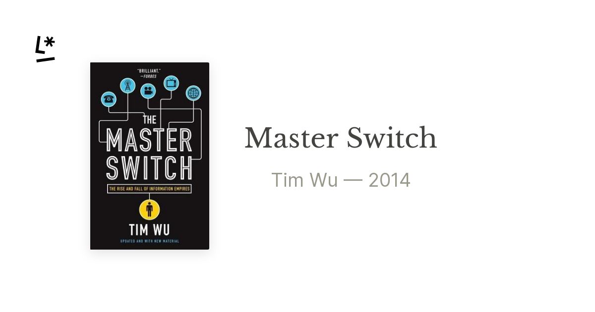 Master Switch by Tim Wu | Literal