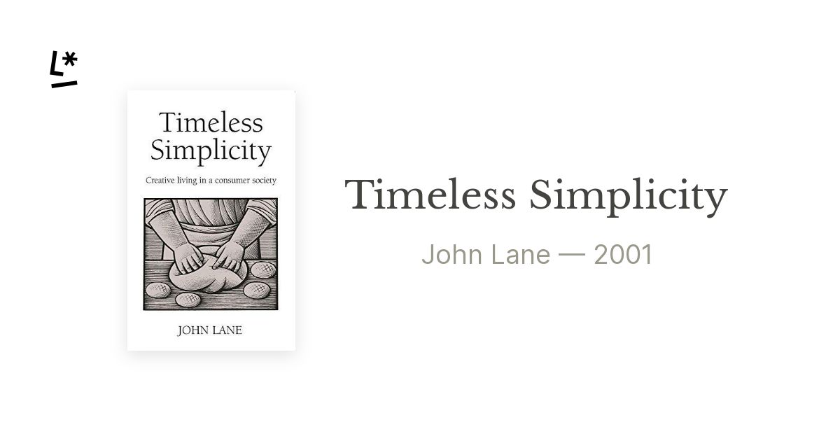 Timeless Simplicity by John Lane | Literal