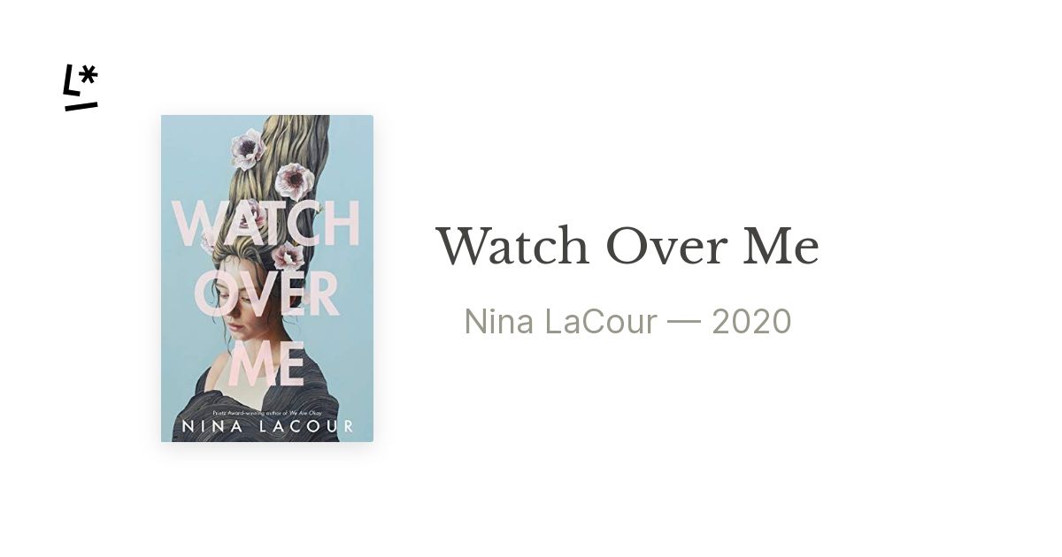 Watch Over Me by Nina LaCour | Literal