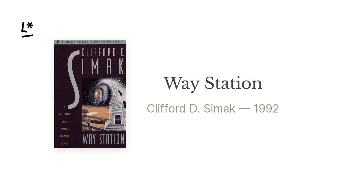 Way Station by Clifford D. Simak | Literal